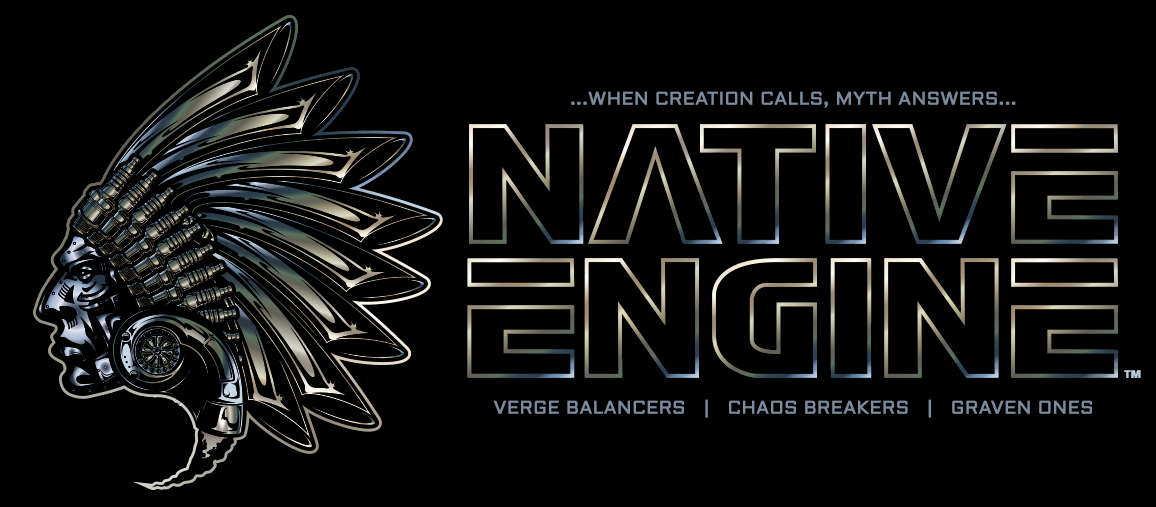 Native Engine – When Creation Calls, Myth Answers!